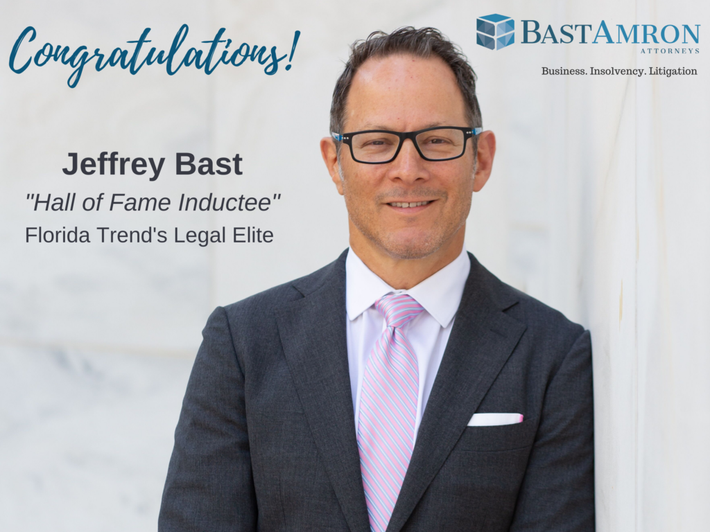 JEFFREY BAST RECOGNIZED IN FLORIDA TREND’S LEGAL ELITE HALL OF FAME ...